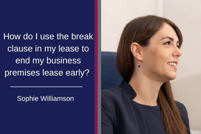 How do I use the break clause in my lease to end my business premises ...