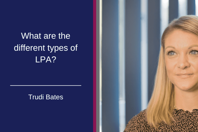 What are the different types of LPA? | Mullis & Peake