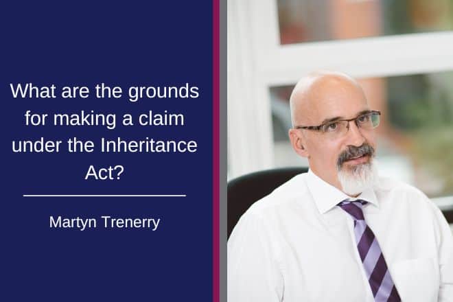 What are the grounds for making a claim under the Inheritance Act ...